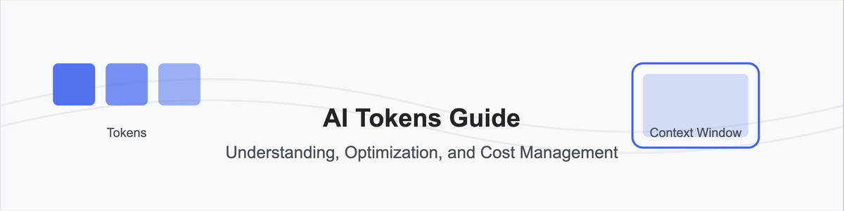 AI Tokens Explained: Complete Guide to Usage, Optimization & Costs